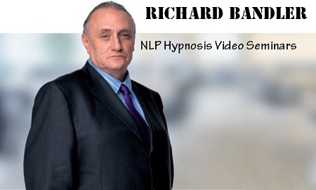 Richard Bandler – NLP Hypnosis Video Seminars Compilation - Glukom ...